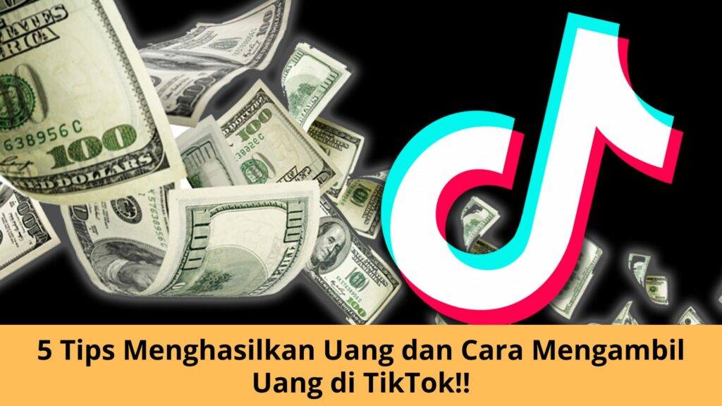 5 Tips Menghasilkan Uang Dan Cara Mengambil Uang Di TikTok!! | Jasa Sosial Media Digital Marketing